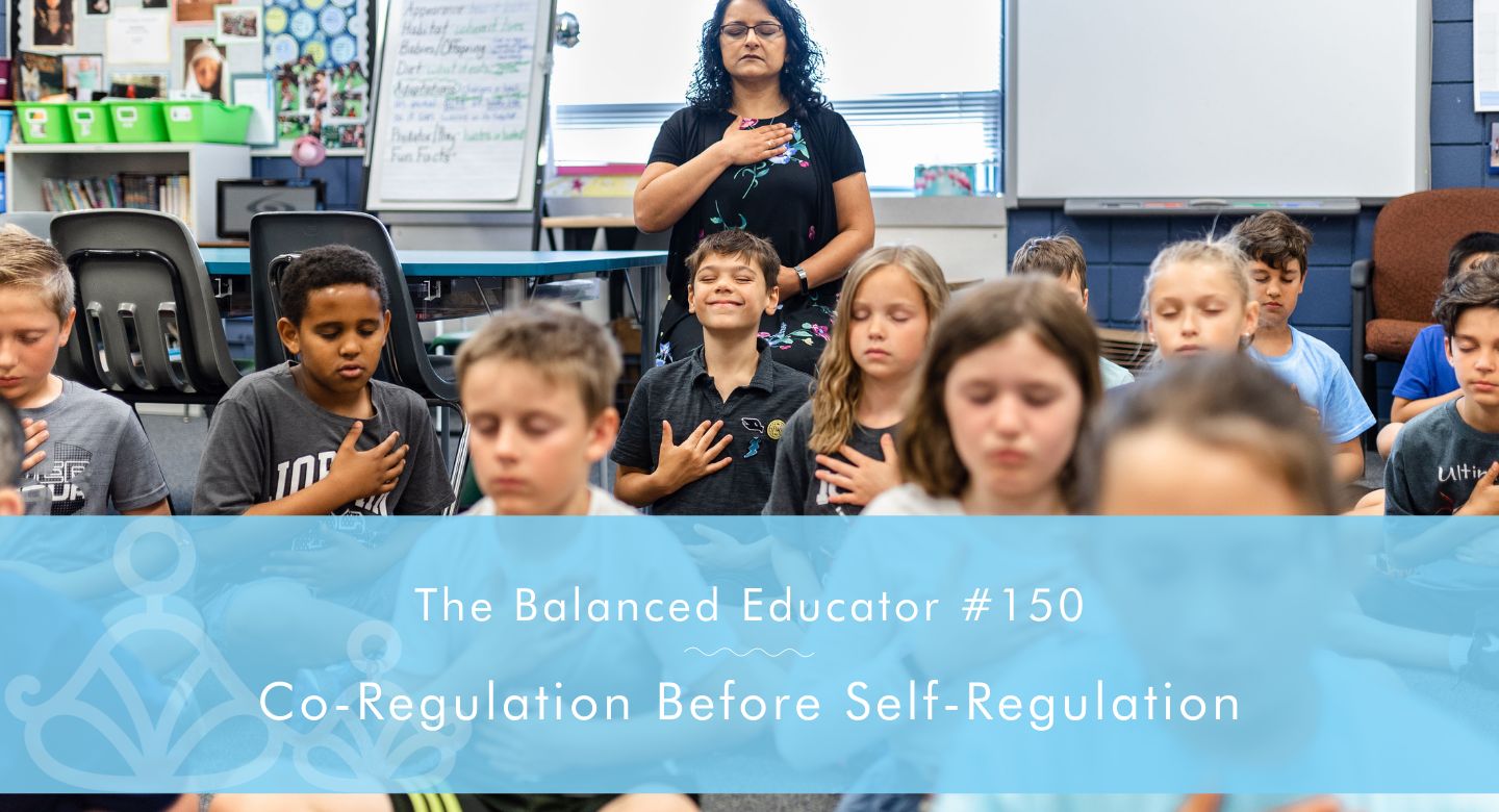 150. Co-Regulation Before Self-Regulation - Educalme